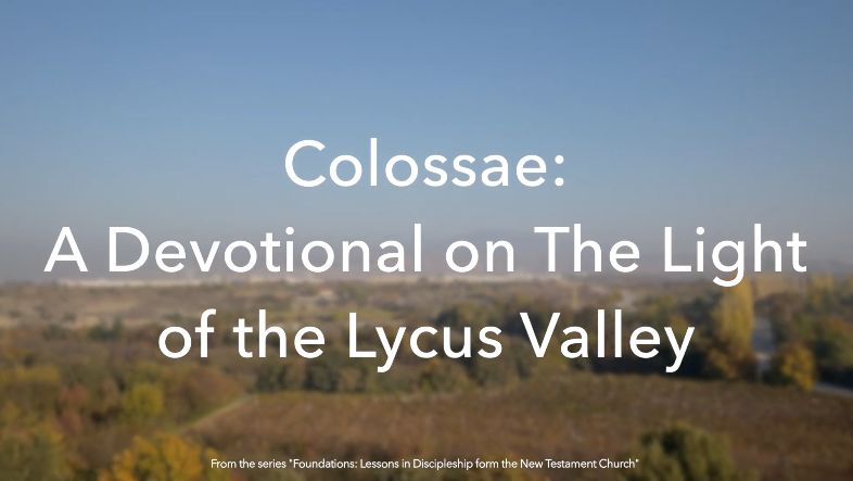 CHLS | Colossae A Devotional on The Light of the Lycus Valley